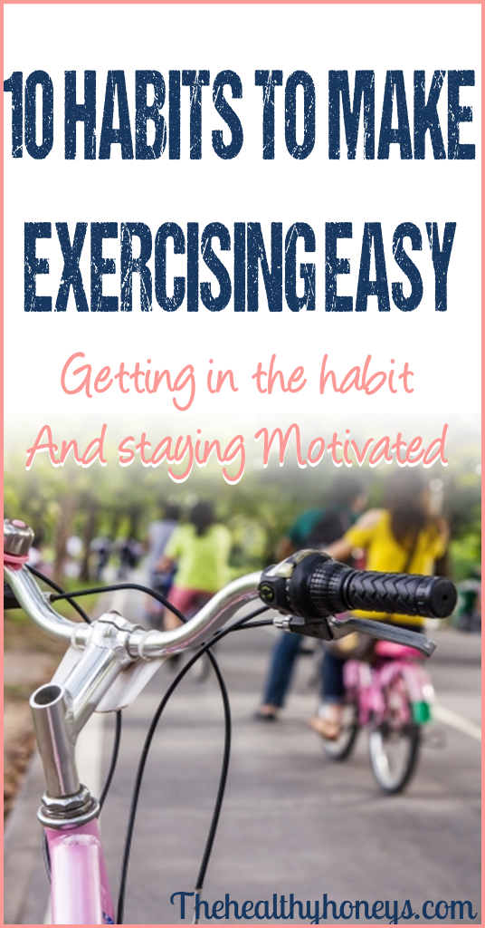 10 Habits of People Who Make Exercise Easy - The Healthy Honey's