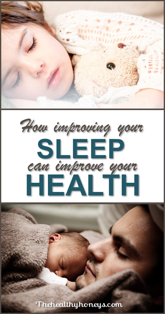 Improve Sleep and Improve Health - The Healthy Honey's