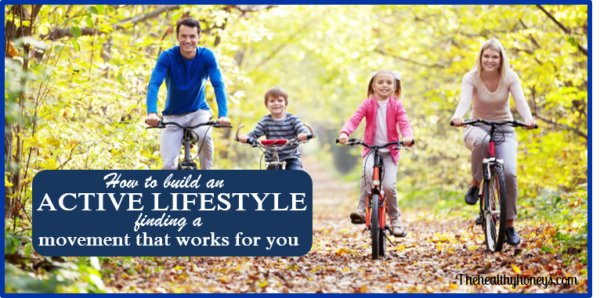 Develop an Active Lifestyle - The Healthy Honey's
