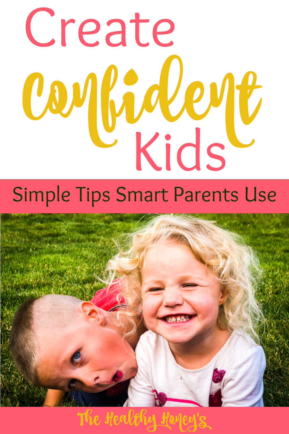 Create Confident Kids with These Simple Tips - The Healthy Honey's