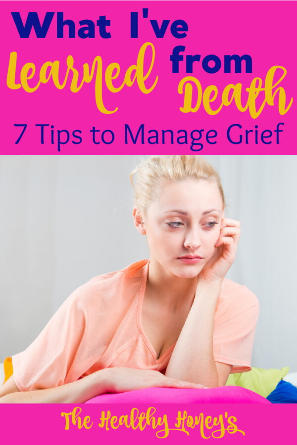 What I've Learned from Death: Tips to Help Cope with Grief - The ...